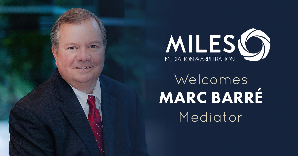 Mediator Marc Barré Joins Miles Mediation & Arbitration in Atlanta