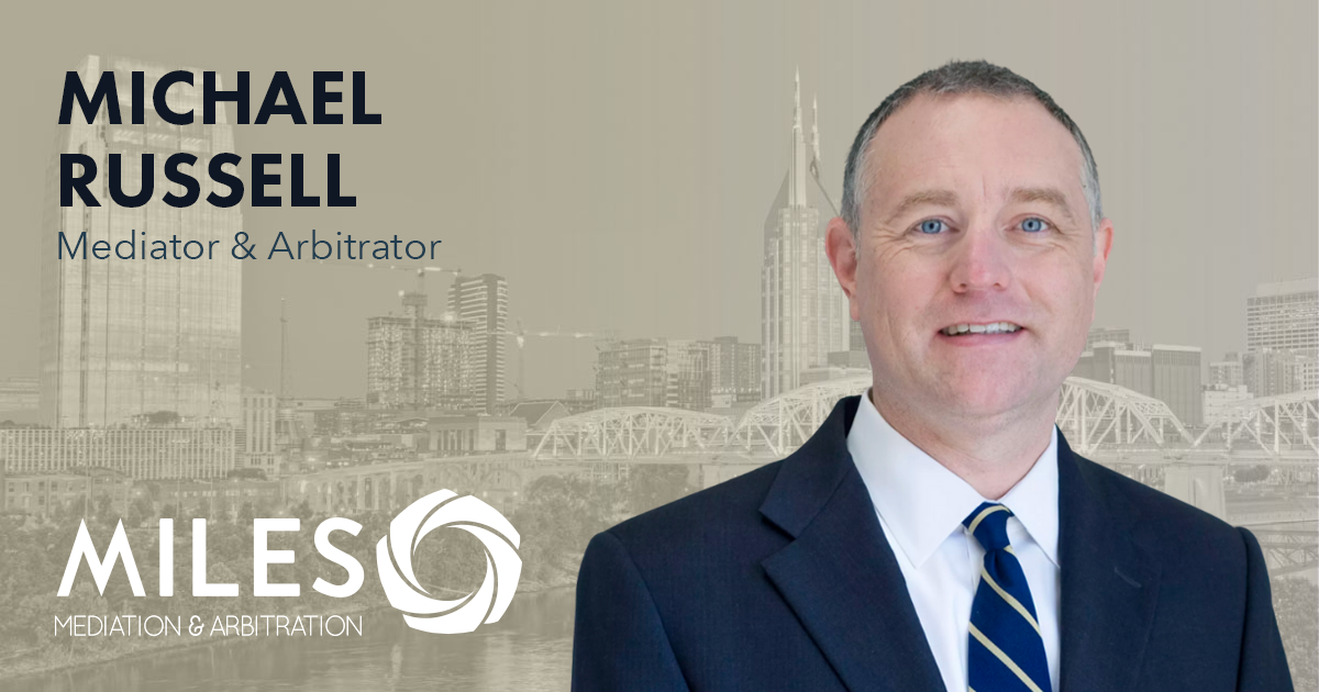 Michael Russell - Miles Mediation & Arbitration