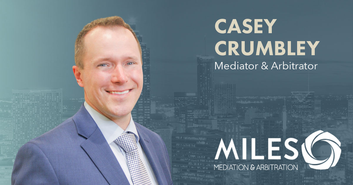 Casey Crumbley - Miles Mediation & Arbitration