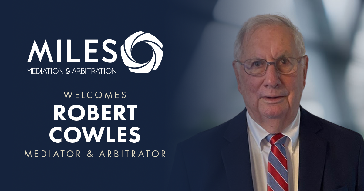 Robert Cowles Joins Miles Mediation & Arbitration's Jacksonville Panel ...
