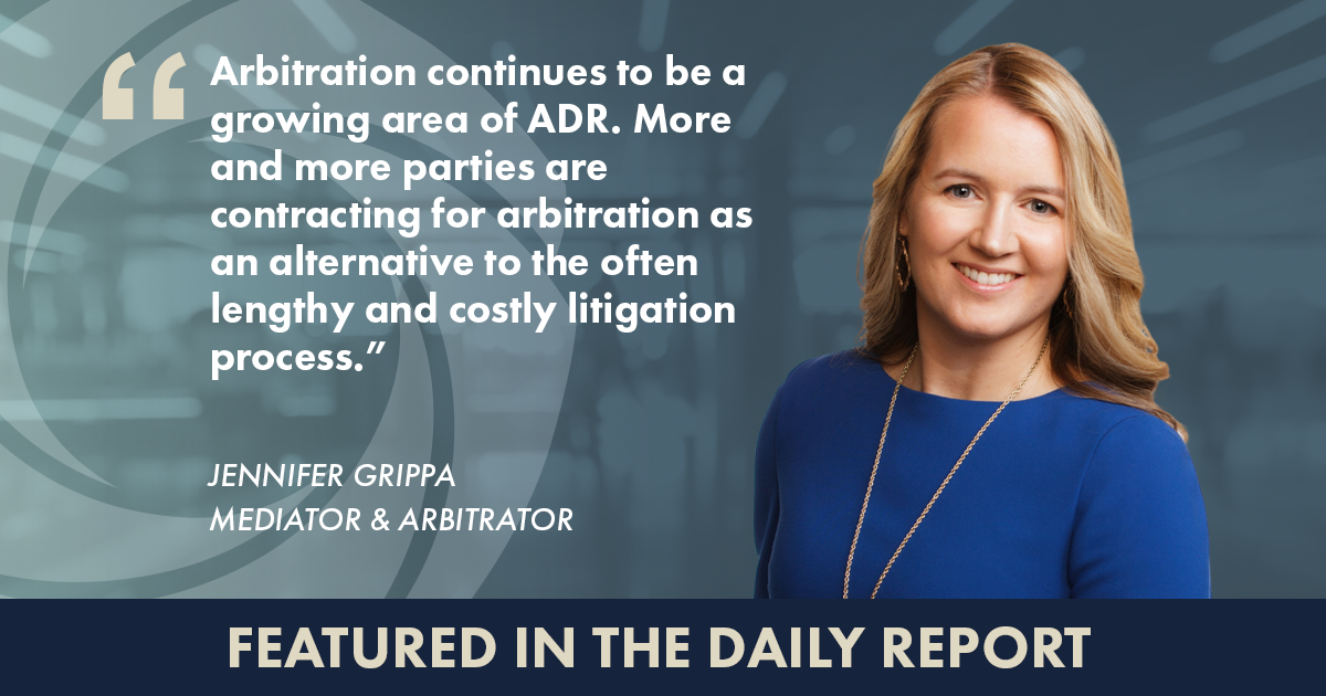 Mediator & Arbitrator Jennifer Grippa Publishes Arbitration Article in ...