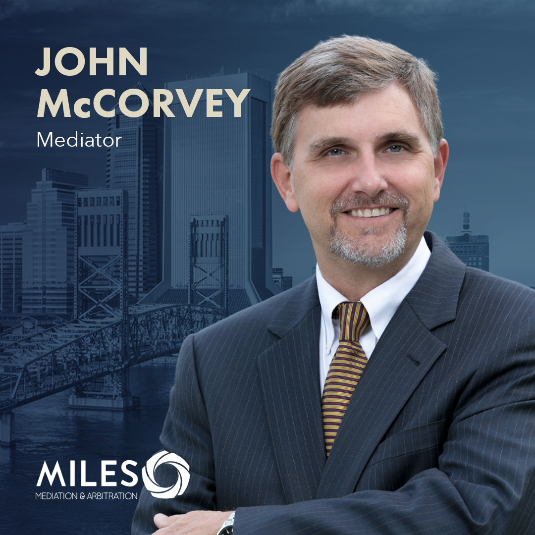 Getting to Know Jacksonville Mediator John McCorvey - Miles Mediation