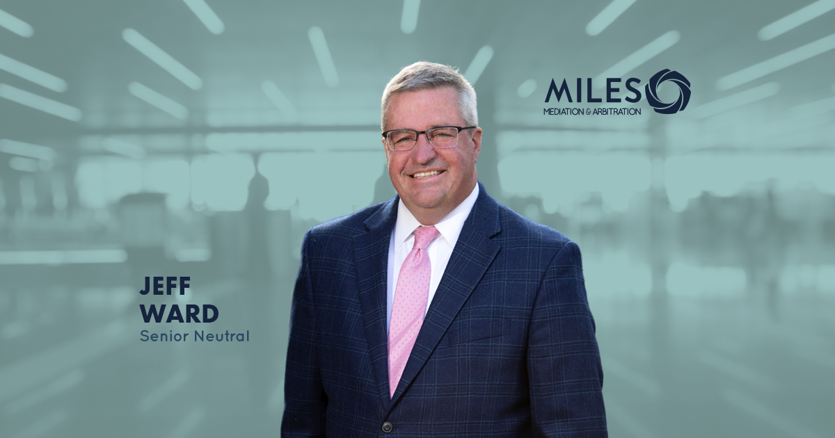 Jeff Ward Elevated to Senior Neutral in Savannah - Miles Mediation