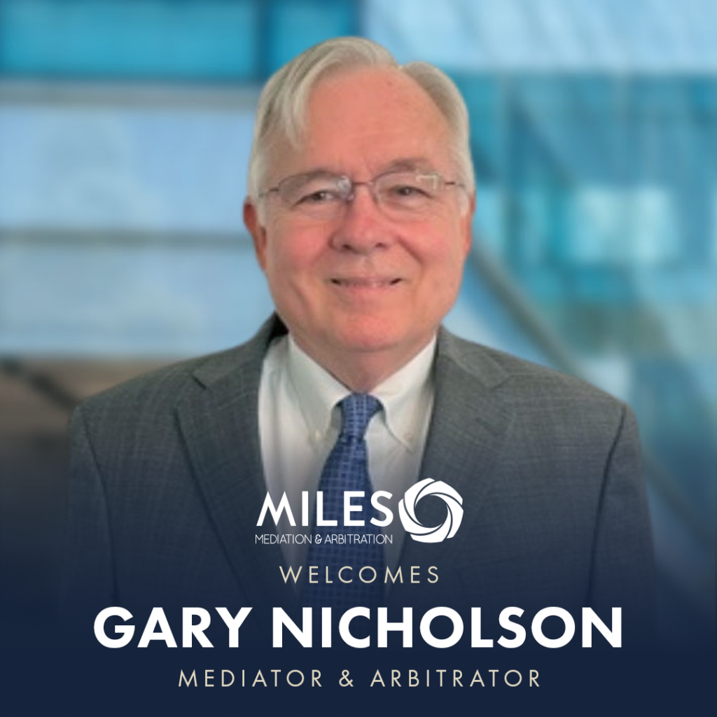 Gary W. Nicholson Joins Miles Mediation & Arbitration's Tampa Panel ...