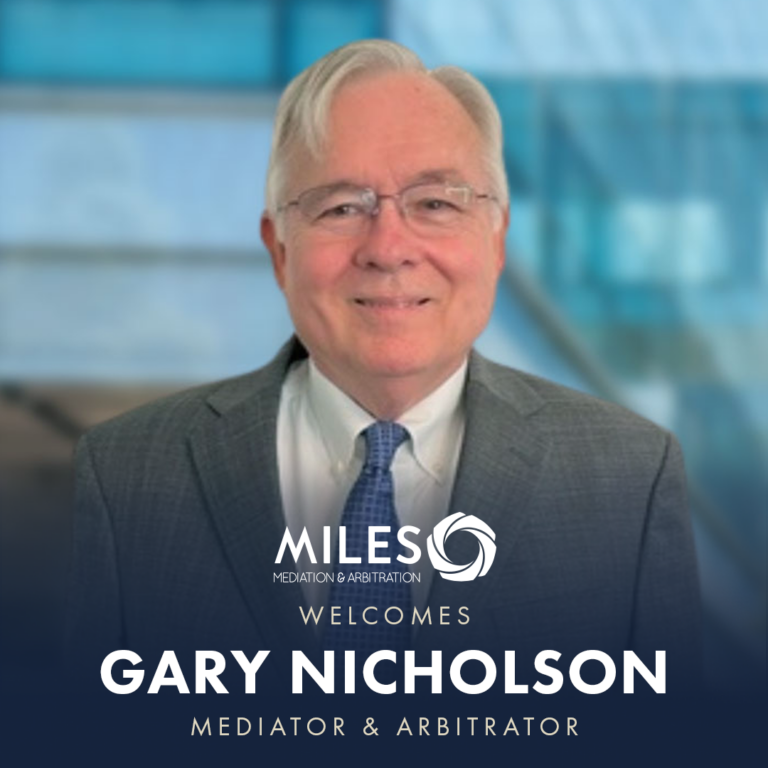 Gary W. Nicholson Joins Miles Mediation & Arbitration's Tampa Panel - Miles Mediation