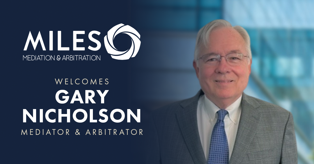 Gary W. Nicholson Joins Miles Mediation & Arbitration's Tampa Panel ...
