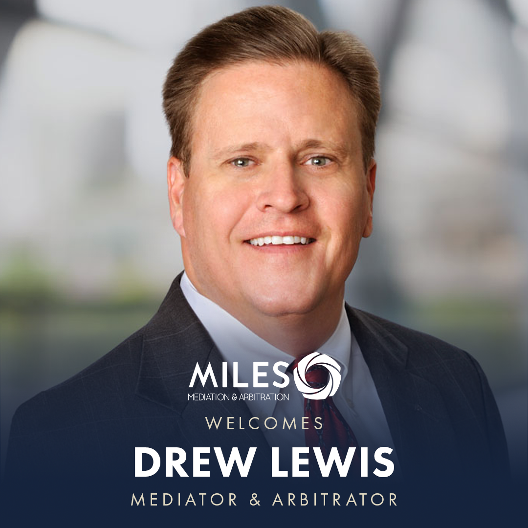 Drew Lewis Joins Miles Mediation & Arbitration in Tampa - Miles Mediation