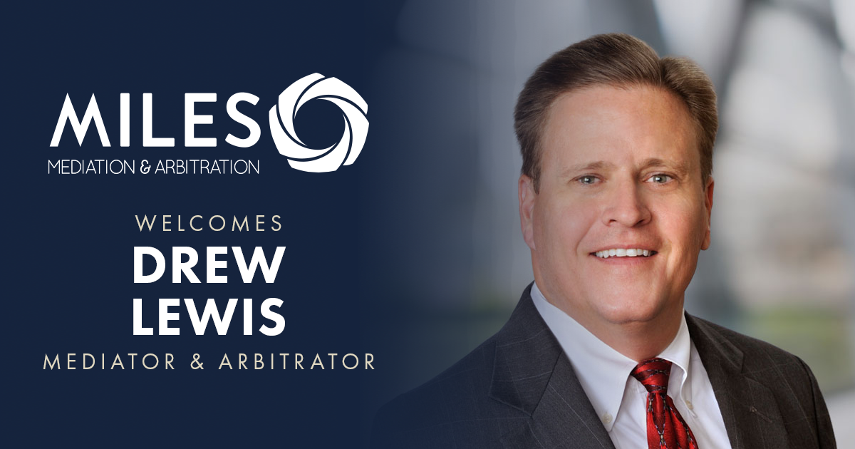 Drew Lewis Joins Miles Mediation & Arbitration in Tampa - Miles Mediation