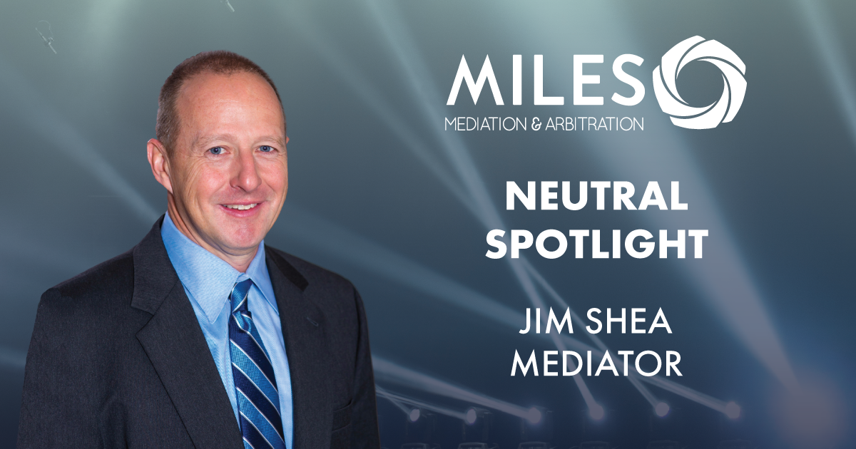 Spotlight on Tampa Mediator Jim Shea - Miles Mediation
