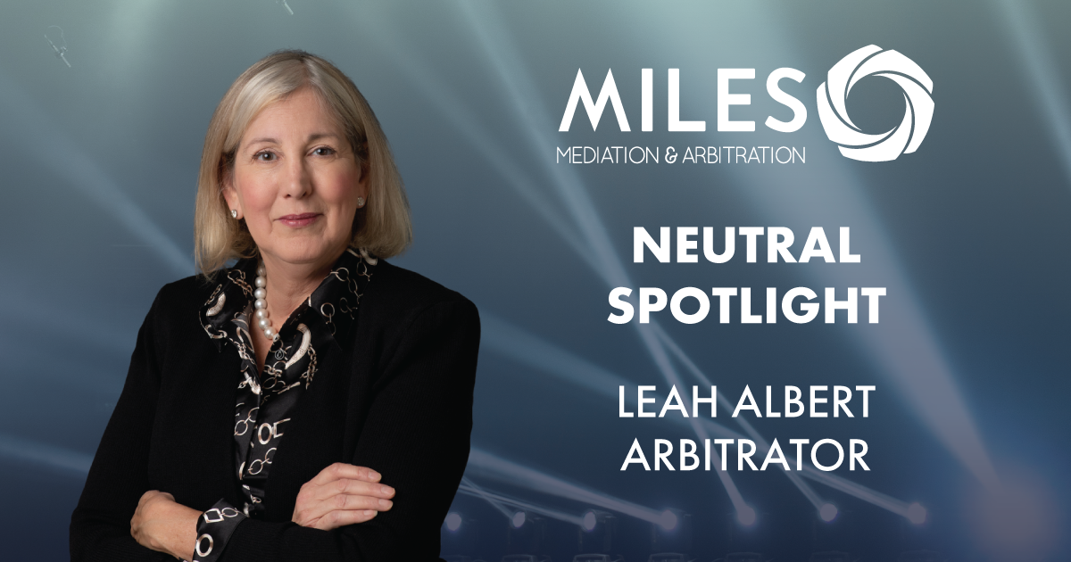 A Recipe for Arbitration: Spotlight on Leah Albert - Miles Mediation